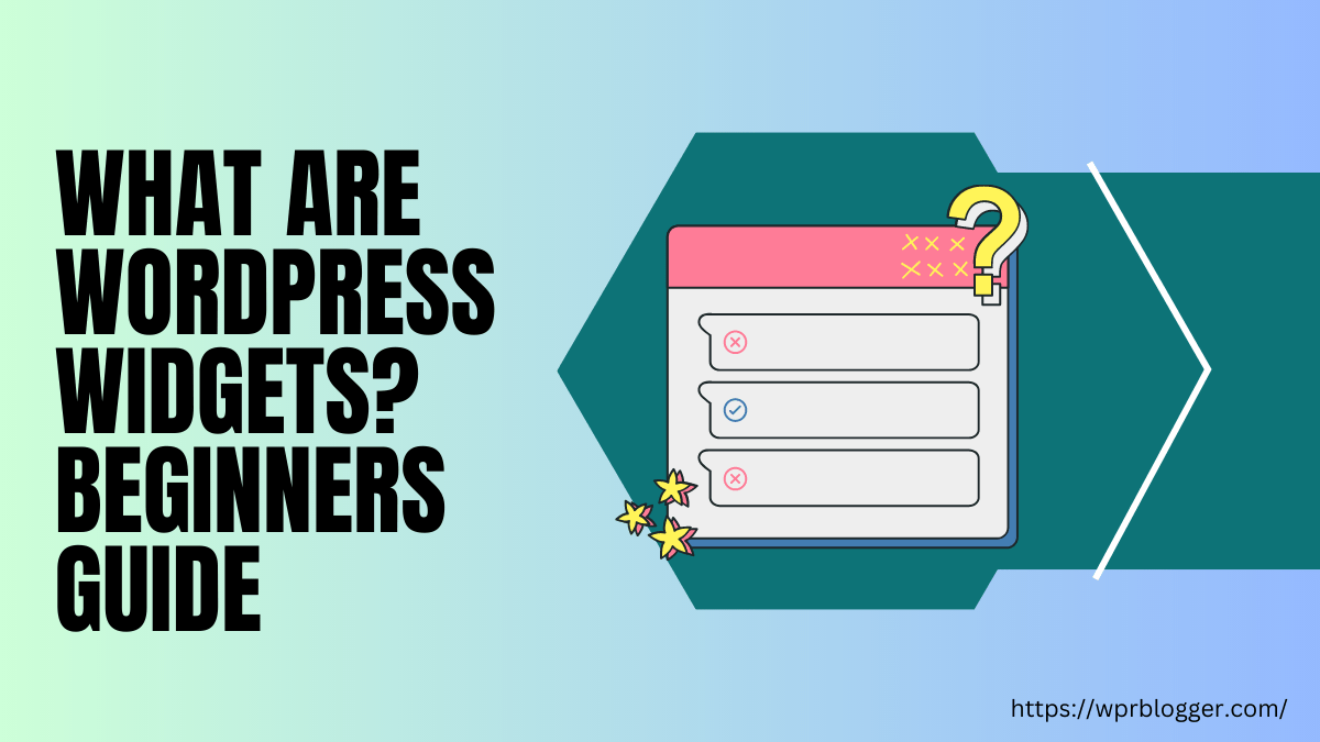 What Are WordPress Widgets? Ultimate Beginners Guide - WPrBlogger