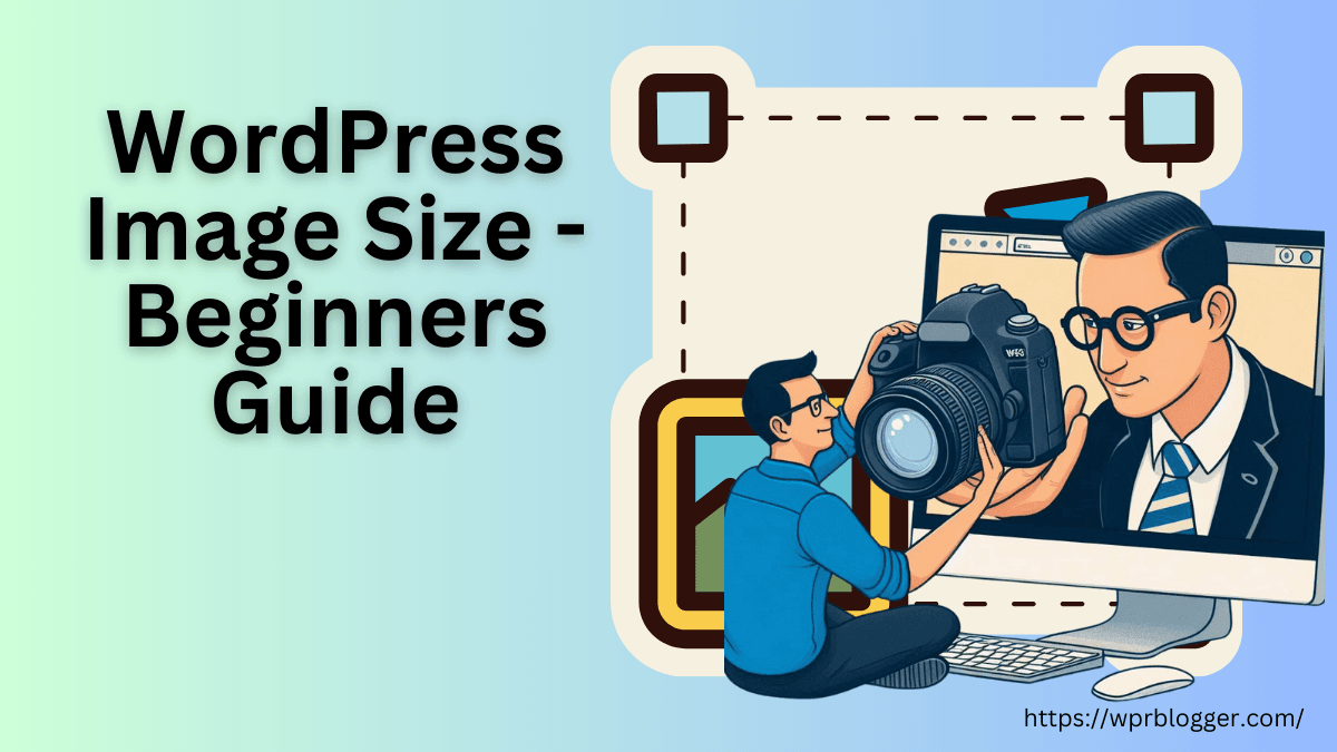 WordPress Image Size - How to Choose The Right Image Size