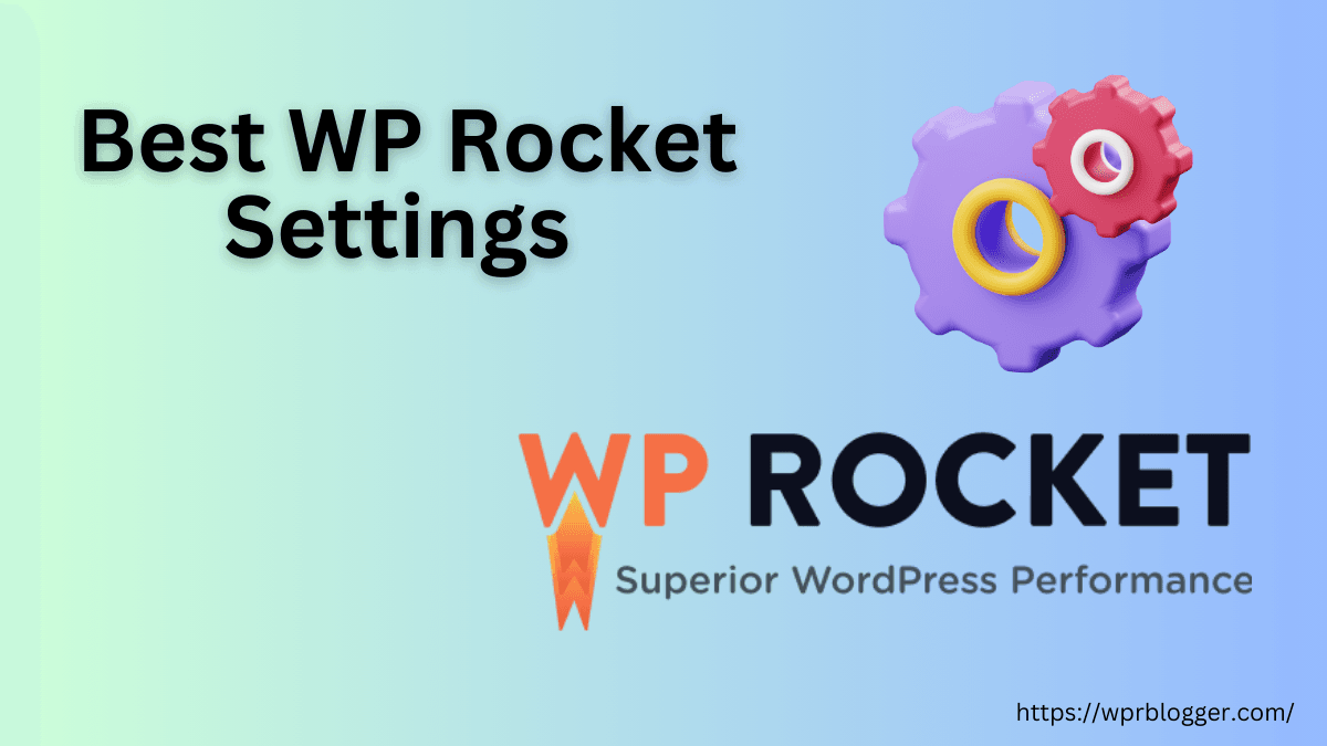 WP Rocket Settings - Ultimate Guide to Website Speed